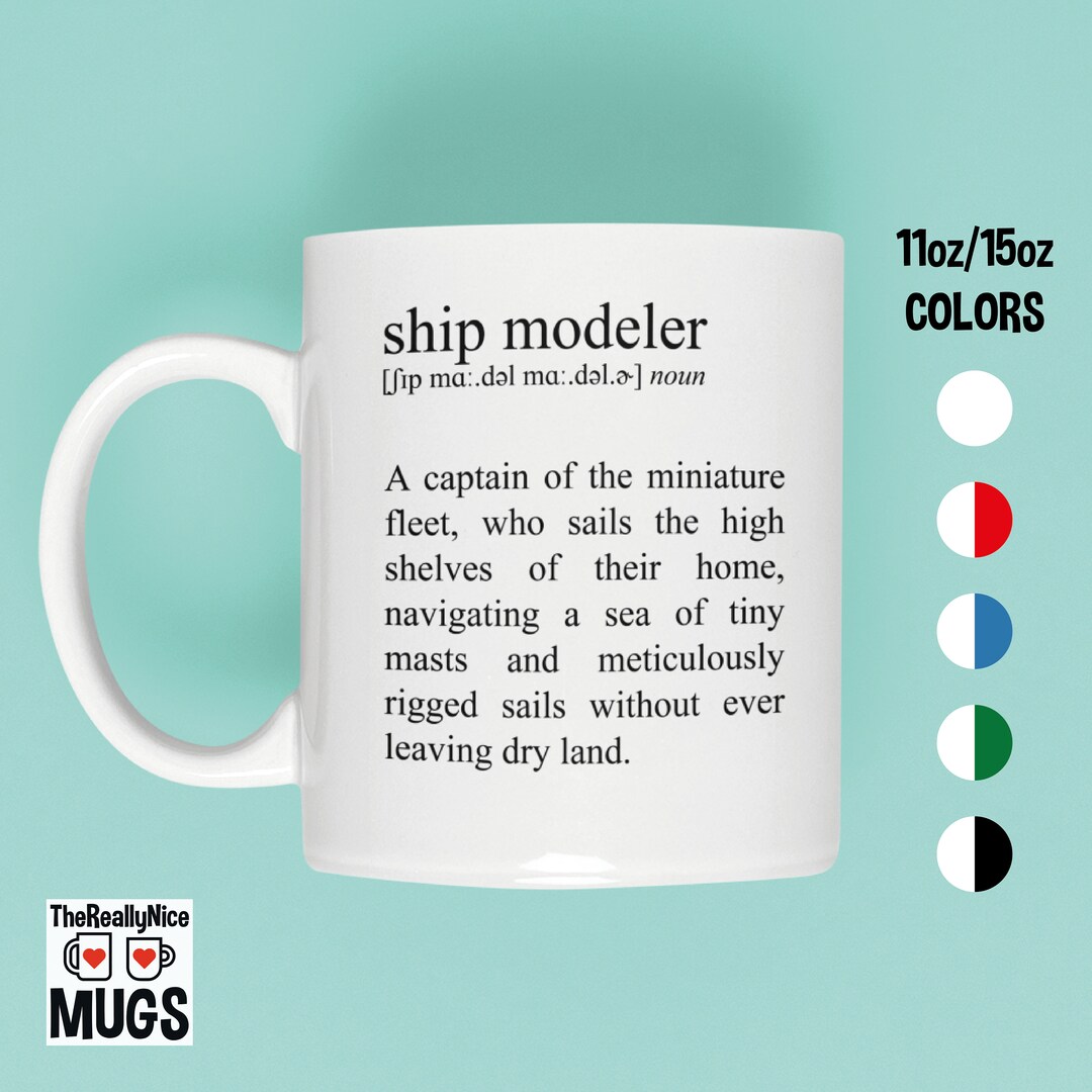 Model Ship Mug Funny Ship Modeler Definition, Hobbyist Tea Cup Nautical ...
