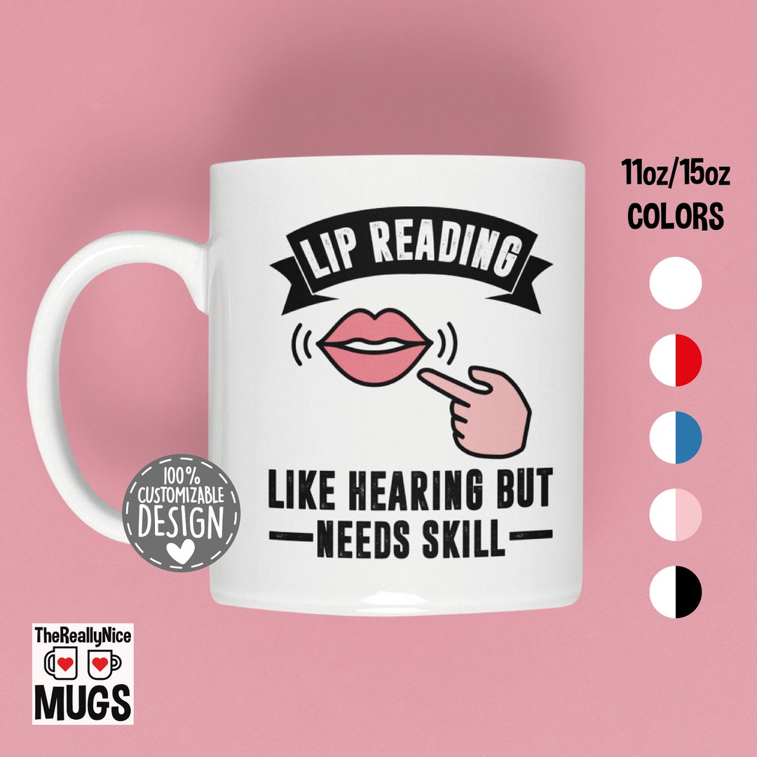 Speechreading Mug Lip Reading Teacher Gift, Deaf Pride Tea Cup, Lip ...