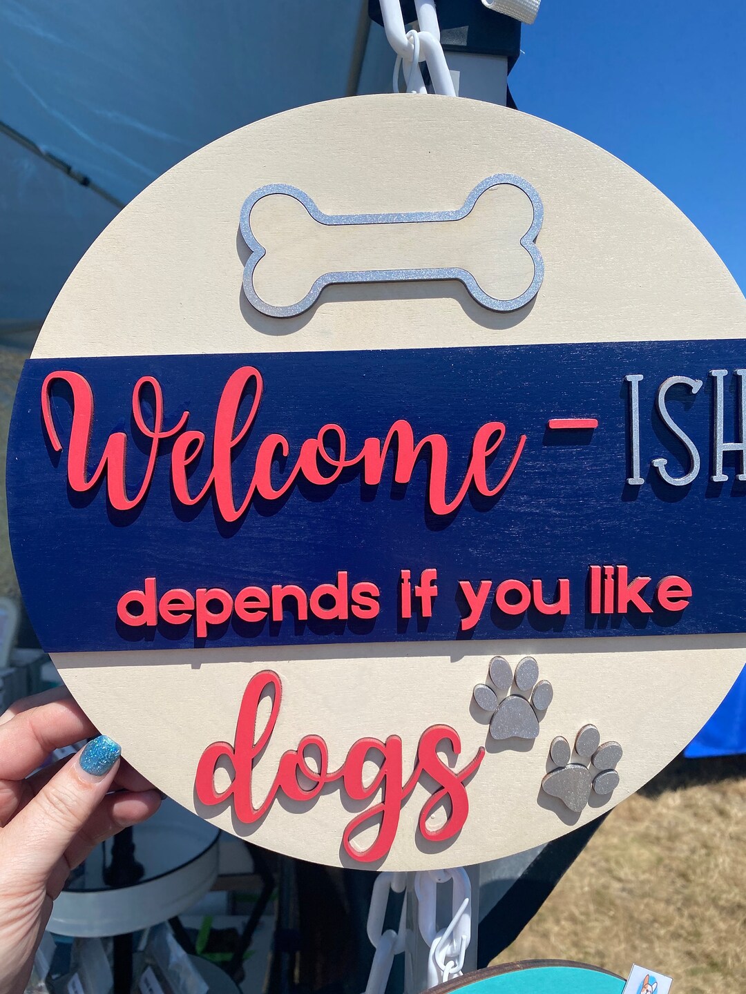 12-inch Round Sign - Welcome-ish Depends If You Like Dogs | Hand ...