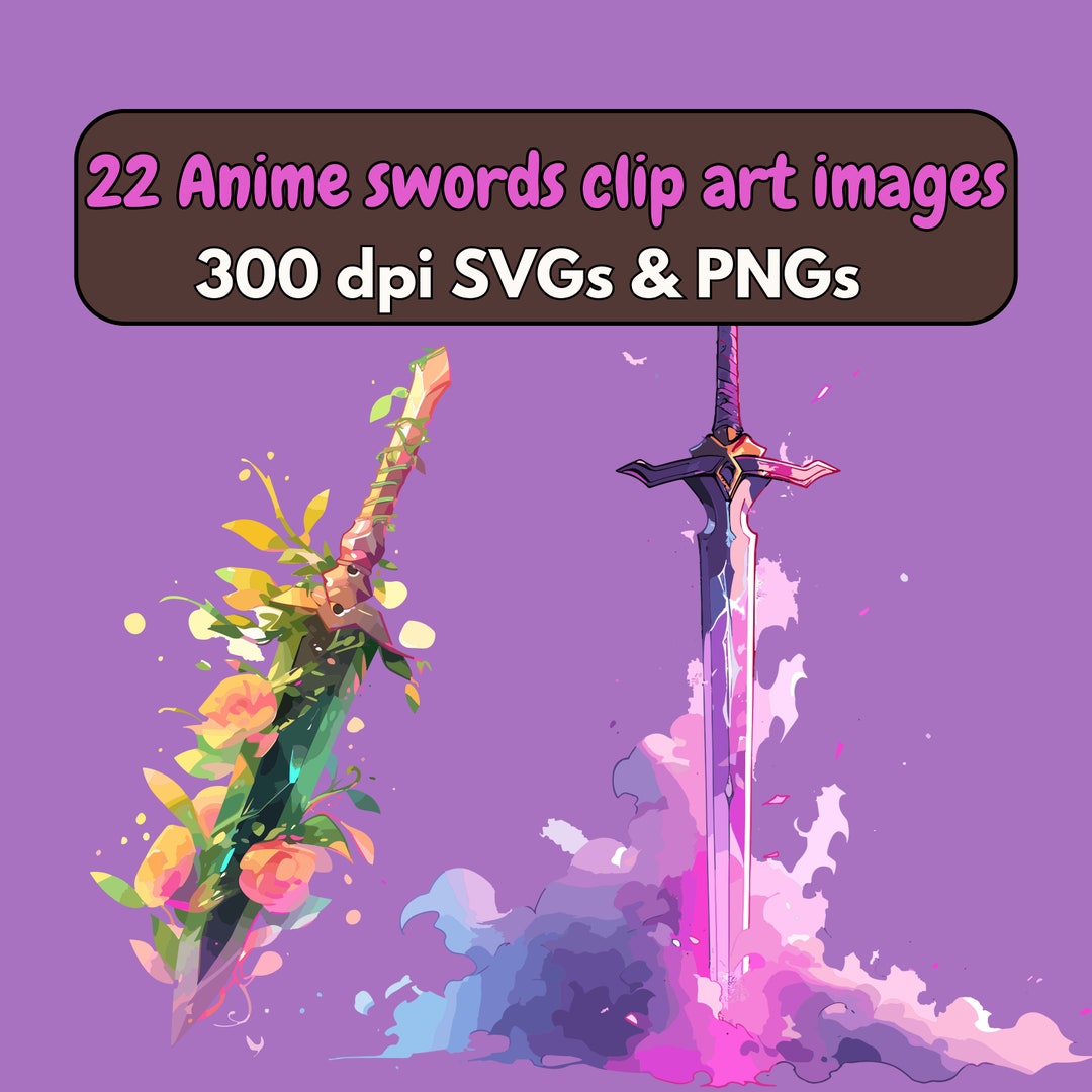 Anime Swords Clip Art Bundle Different Anime Style Swords Svgs and Pngs ...