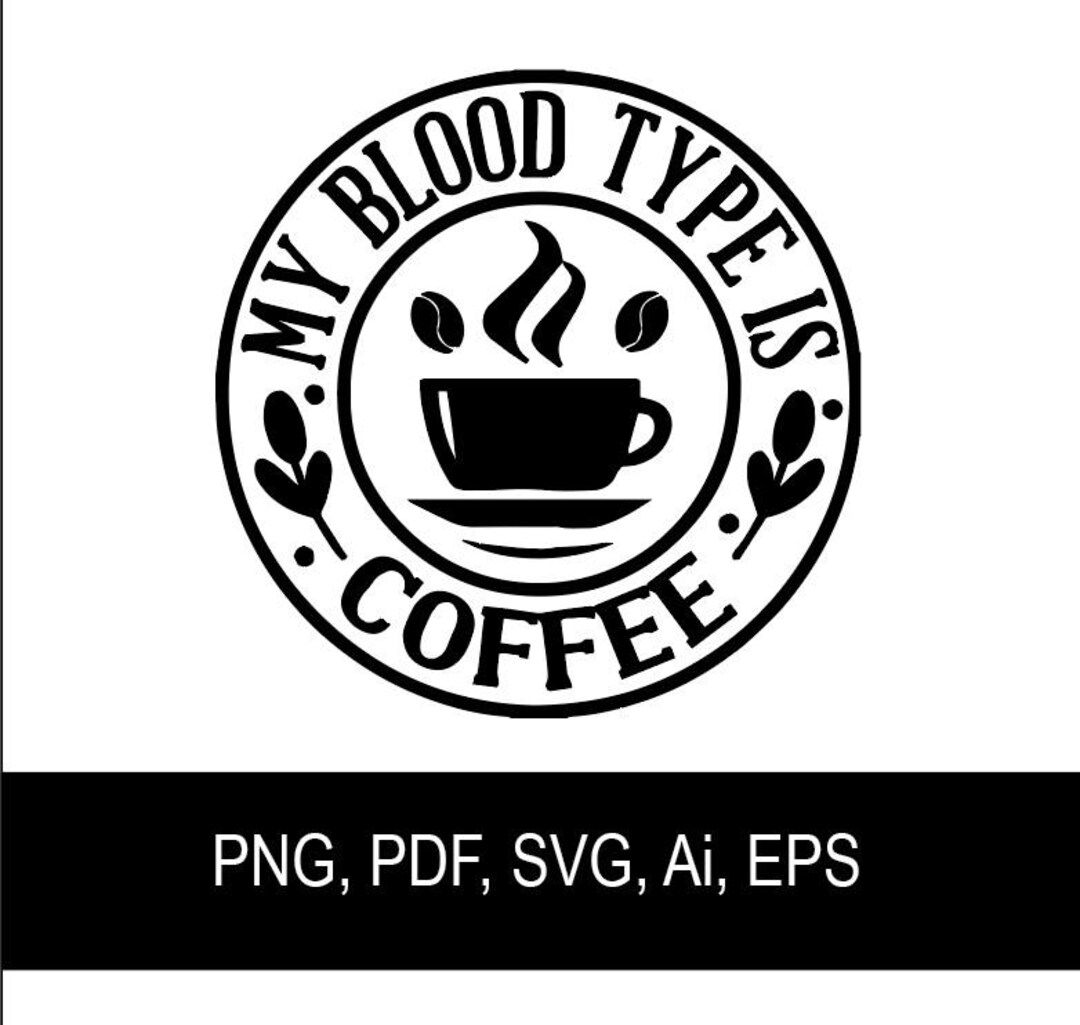 Coffee Svg, Coffee Life, Coffee Png, Coffee Svg, Coffee Sublimation ...