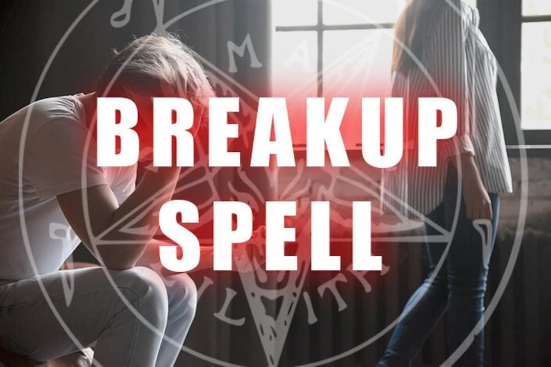 Powerful Breakup Spell | Separate Spell | Divorce Spell | Break Them up ...