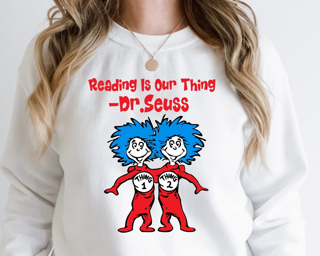 Dr Seuss Svg, Reading is Our Thing, Thing 1 Thing 2 Svg, Thing Svg ...