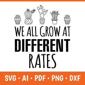 We All Grow at Different Rates Svg, Coworker Gift, Inspirational Cut ...