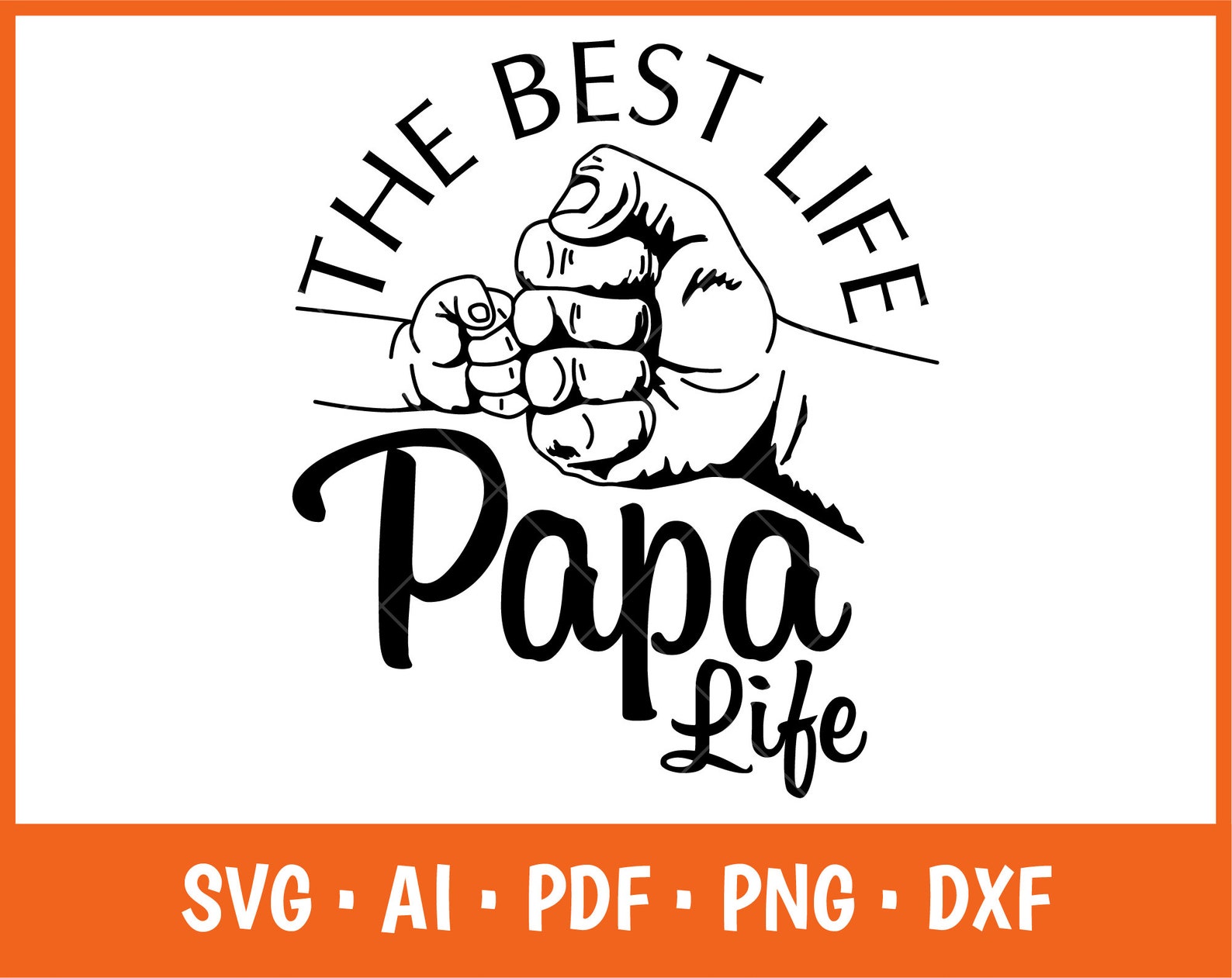 The Best Life Papa Life Svg, Worlds Best Papa Svg, the Best Papa Svg ...