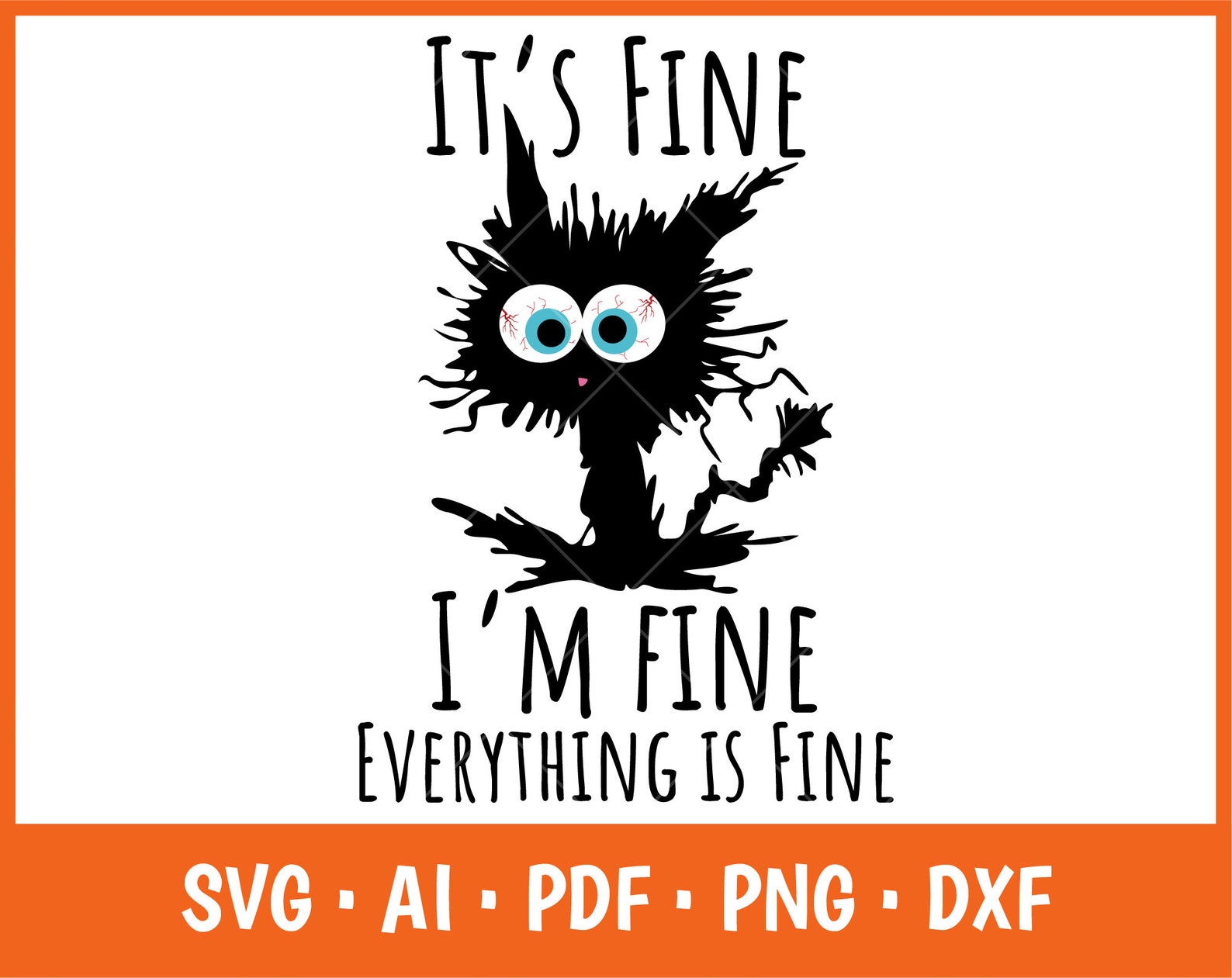 It's Fine I'm Fine Everything is Fine Svg, Funny Quotes Svg, It's Fine ...
