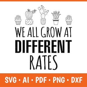 We All Grow at Different Rates Svg, Coworker Gift, Inspirational Cut ...