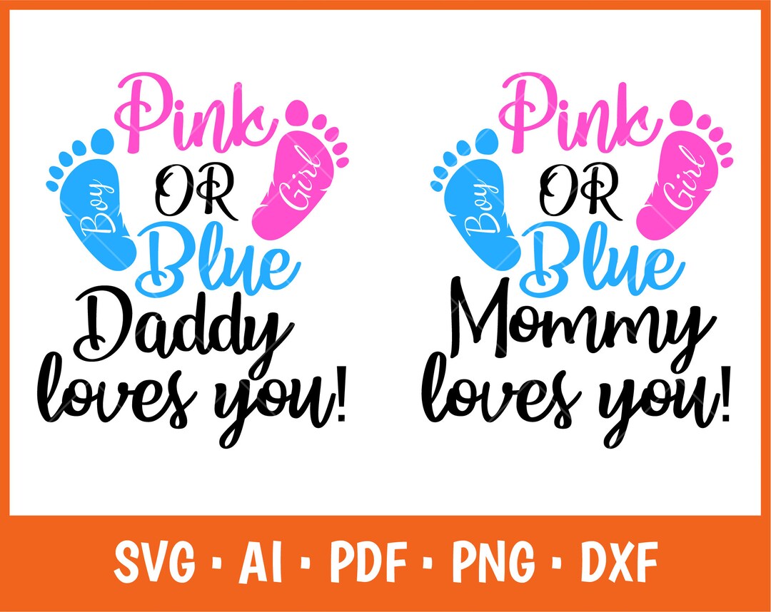 Pink or Blue Daddy Loves You Svg, Pink or Blue Mommy Loves You Svg ...