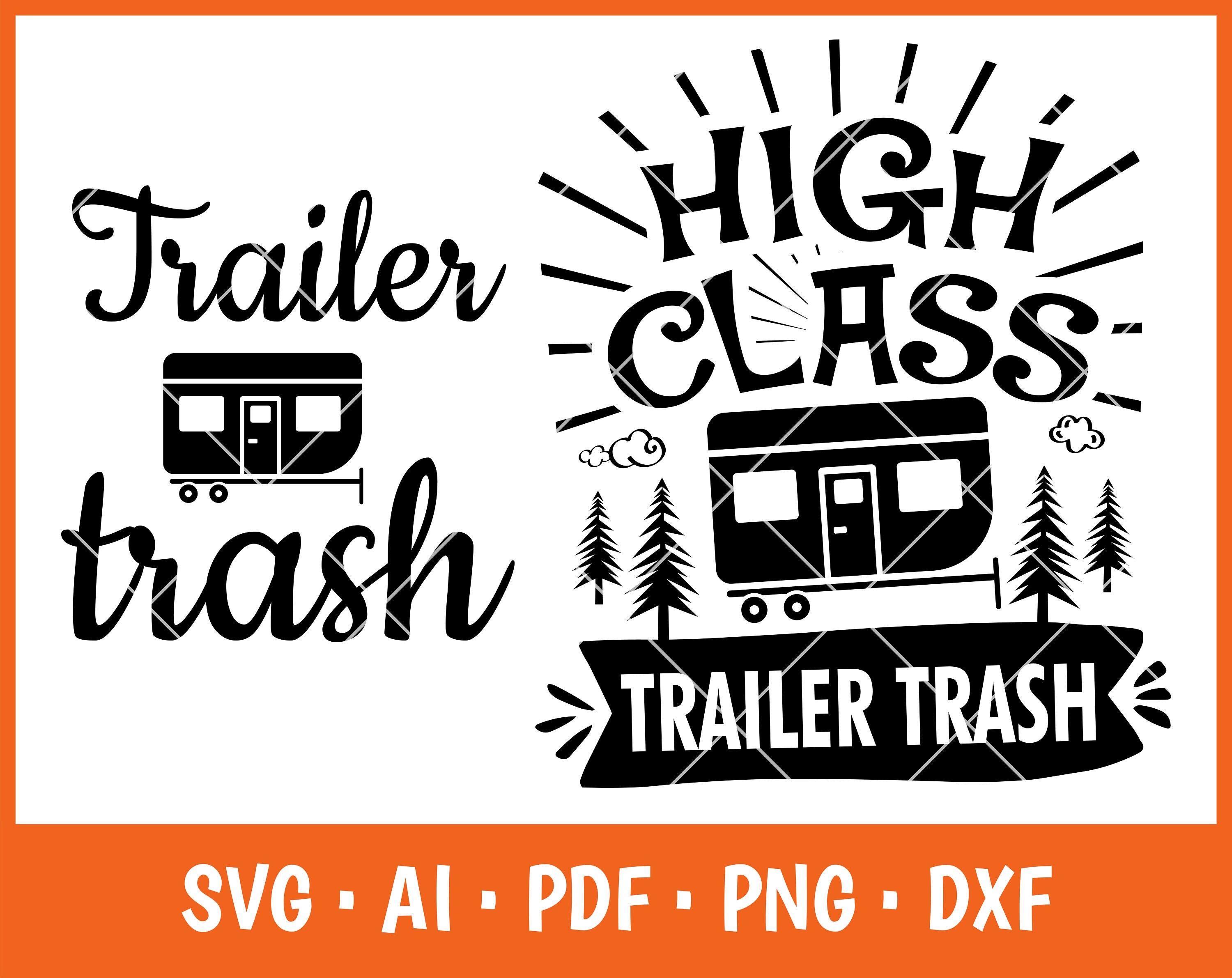 Trailer Trash Svg High Class Trailer Trash Svg Camping - Etsy