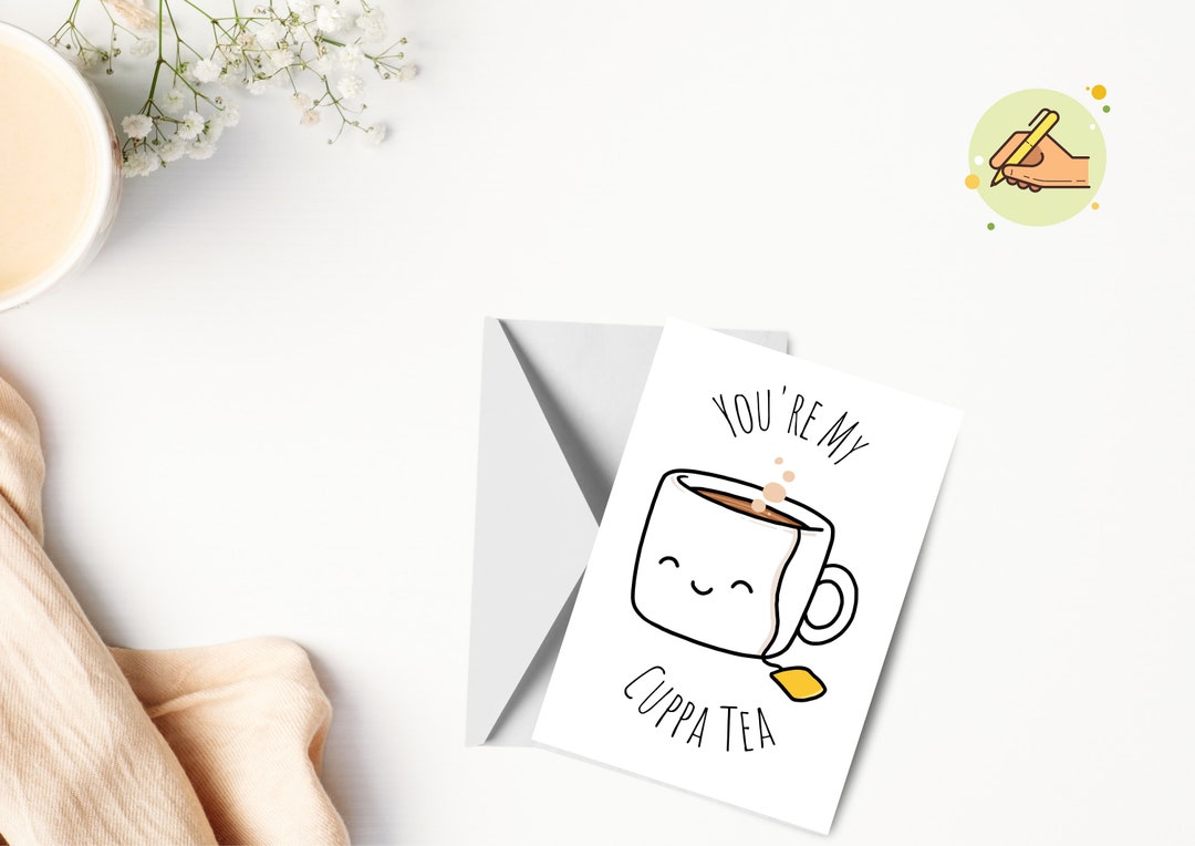 You're My CUPPA TEA! Birthday Card, PRINTABLE Happy Birthday Card ...