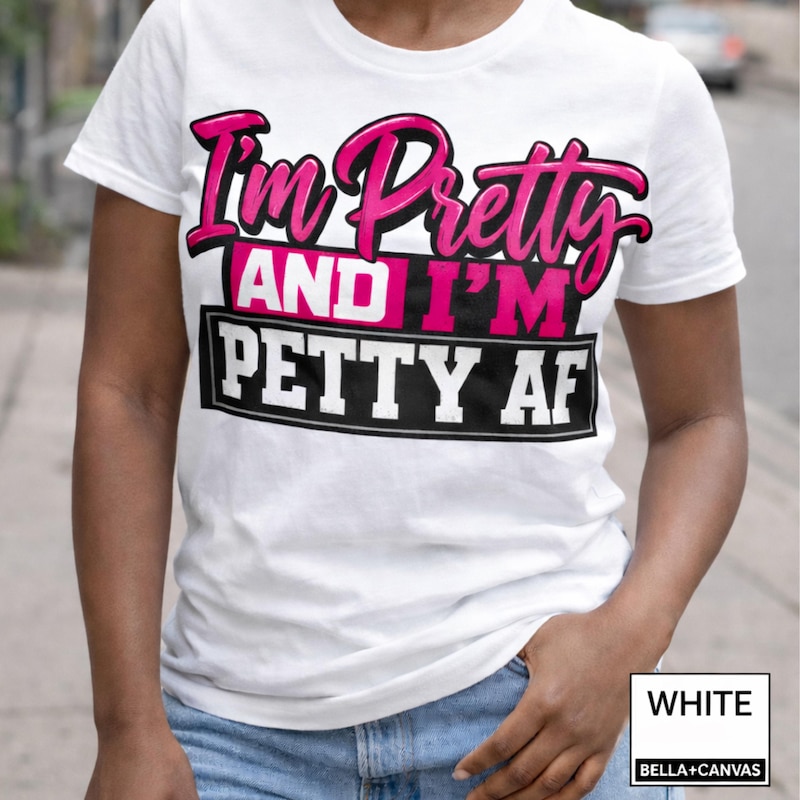 Pretty and Petty Af Png - Etsy