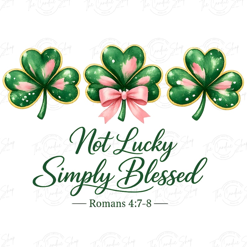 Saint Patrick PNG, Not Lucky Simply Blessed Shamrock Christian PNG St ...