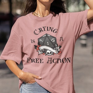 Crying is A Free Action Shirt Funny DND Shirt Dice Shirt - Etsy