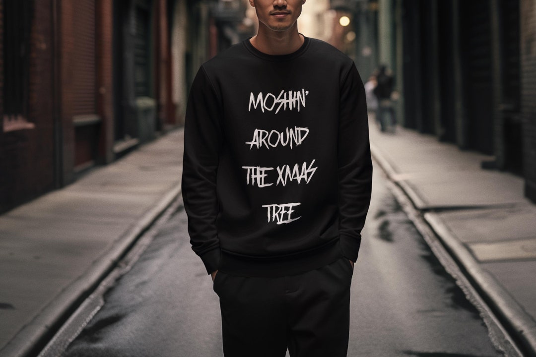 Moshing Around the Christmas Tree Sweatshirt Rocking Around the ...