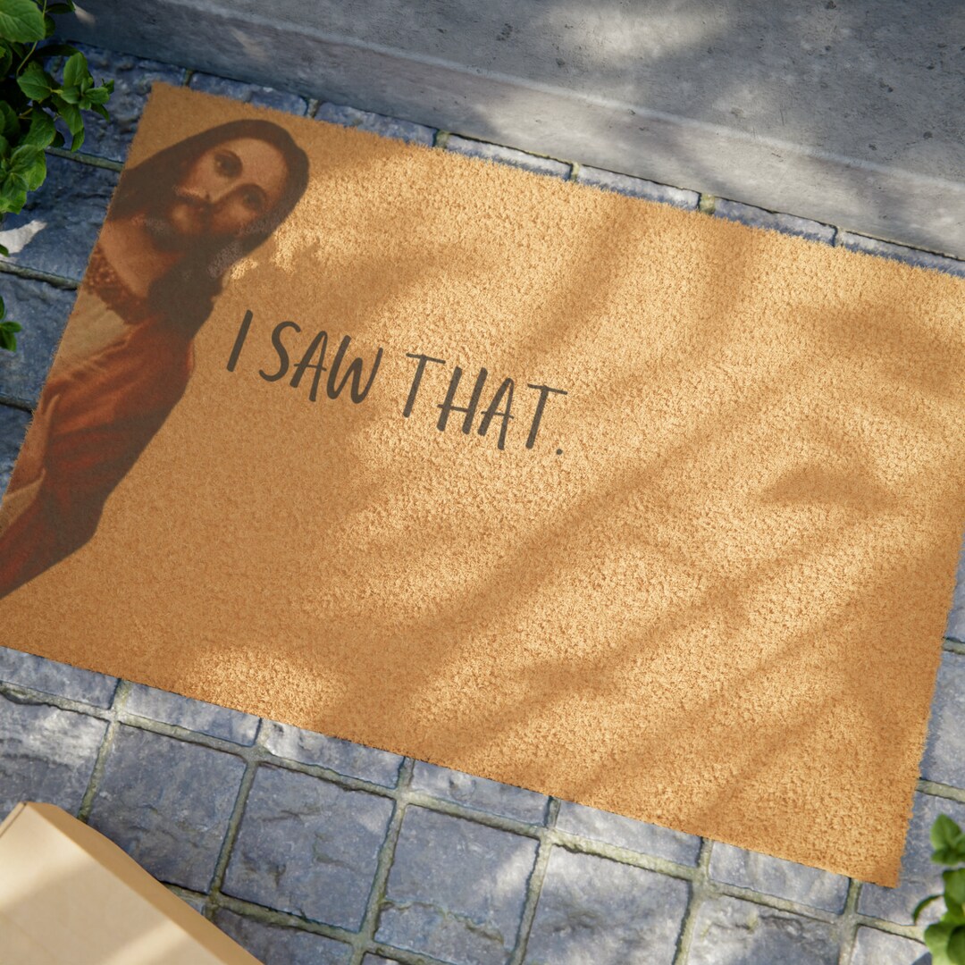I Saw That Peeking Jesus Doormat Funny Doormat Gift for Her Funny House ...
