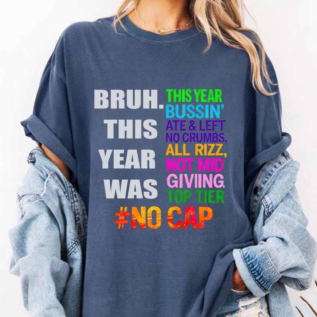 Bruh This Year Was Goated No Cap Funny Last Day of School Png, Bruh No ...