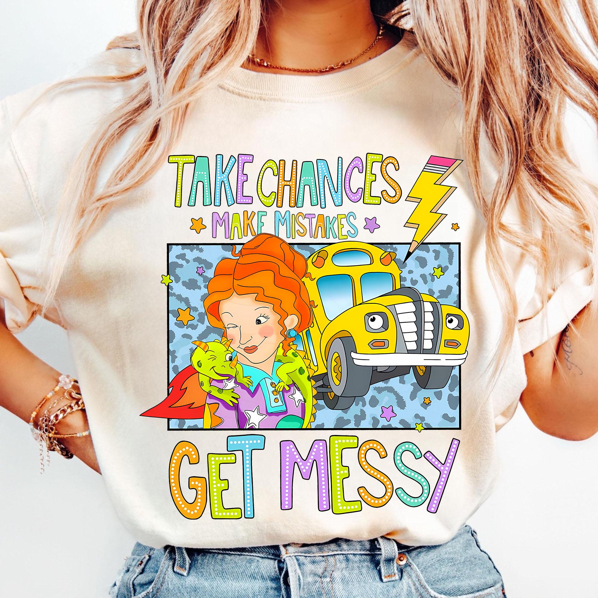 Take Chances Make Mistake Get Messy Png, Teacher Gift Png, Teacher ...
