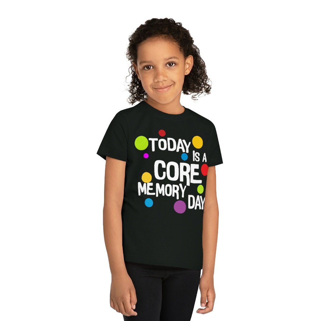 Today is A Core Memory Day Kids Heavy Cotton Tee - Etsy
