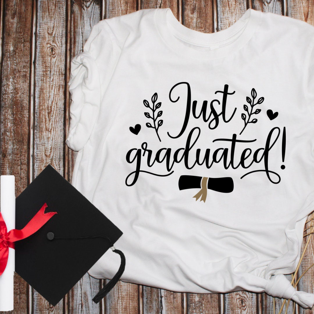 Just Graduated Graduation Sublimation T-shirt - Etsy