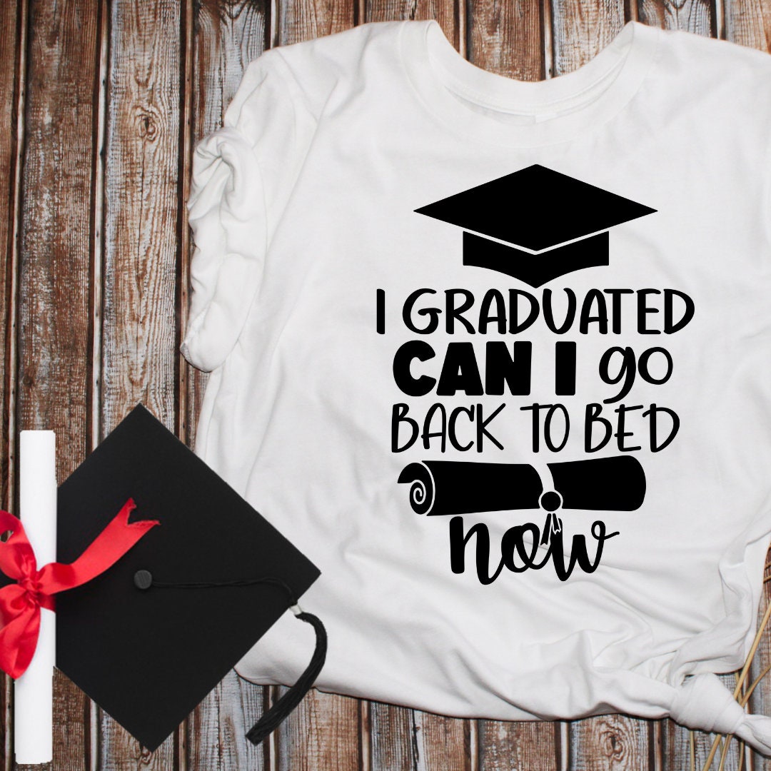 I Graduated Back to Bed Graduation Sublimation T-shirt - Etsy