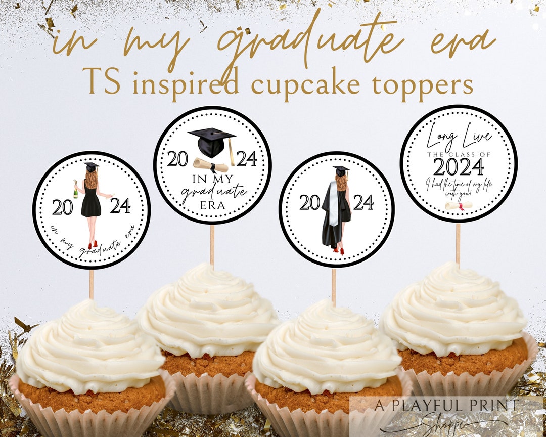 Printable TS Inspired Graduation Era Cupcake Toppers T Swift Graduate ...