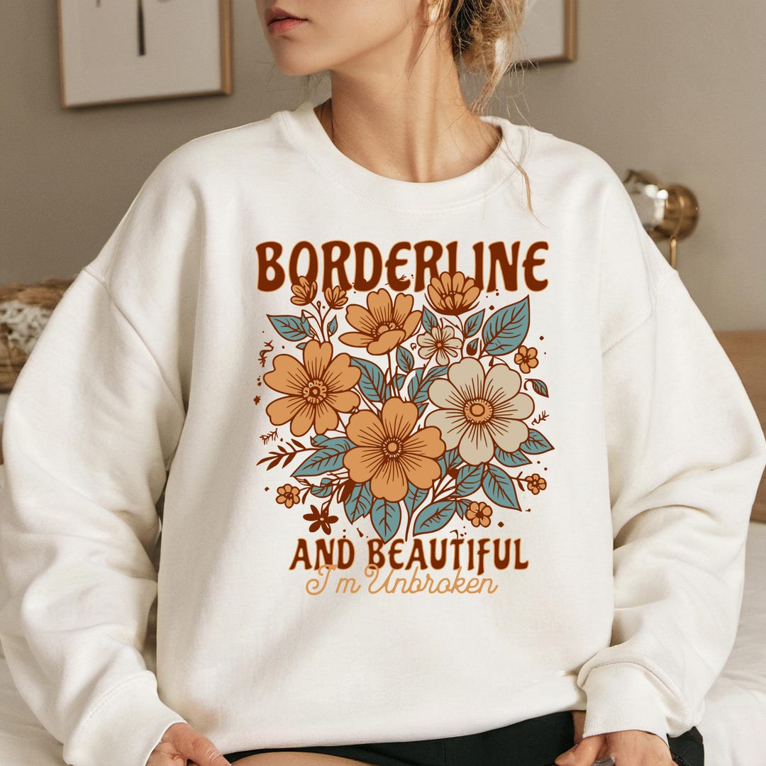 Borderline & Beautiful, BPD Awareness Hanes Sweatshirt, Borderline ...