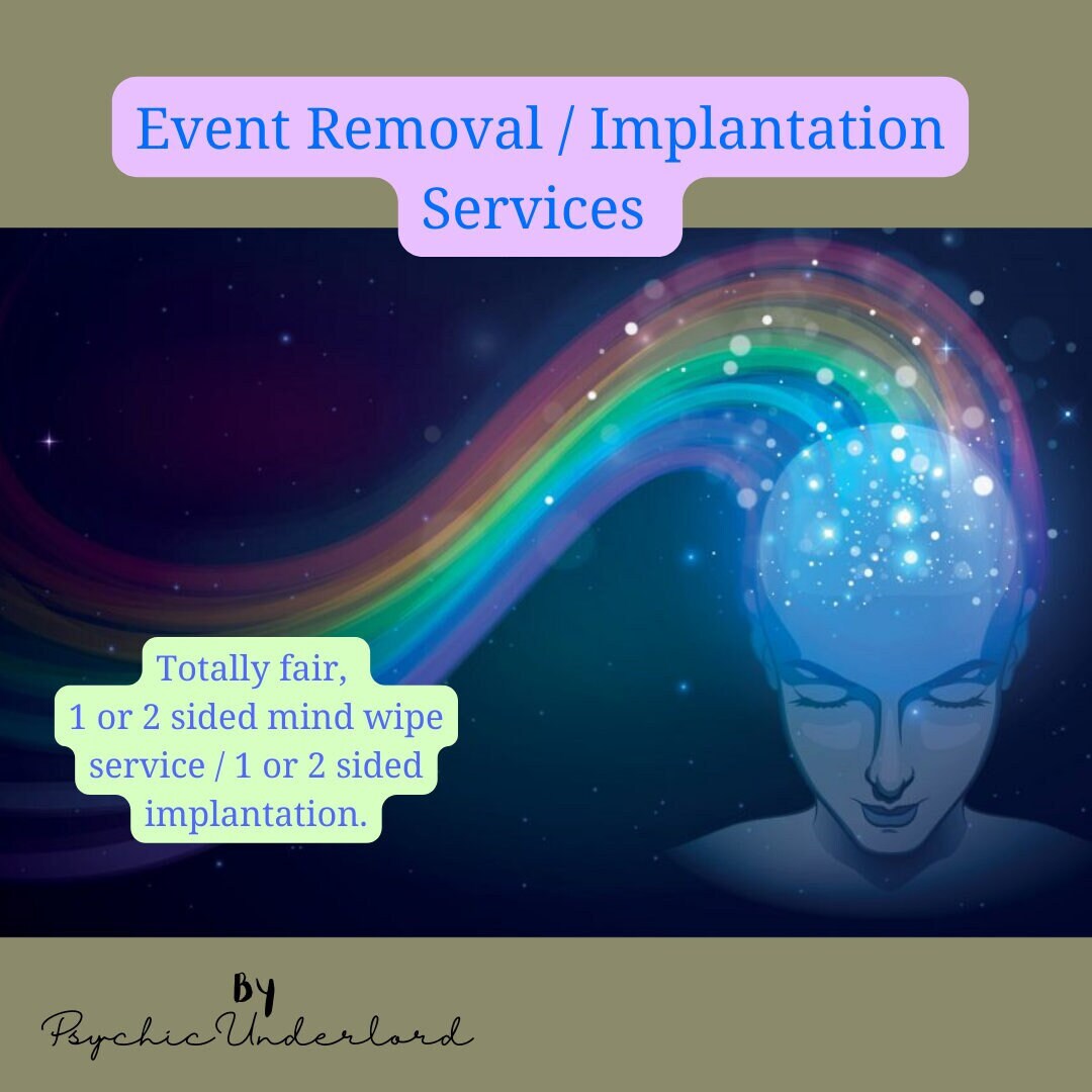 Mind Wipe / Mental Erasure / Event Removal / Event Removal ...