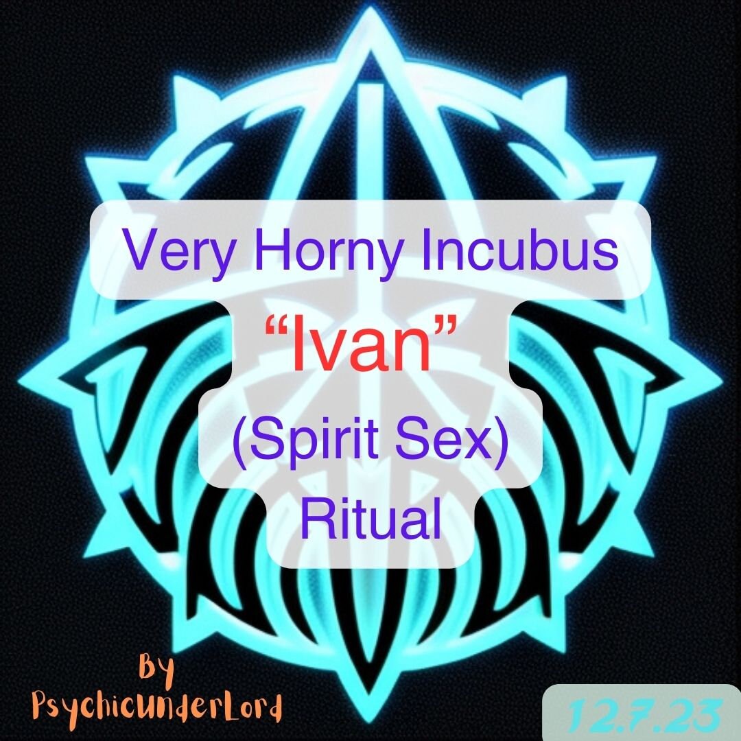 Incubus Ivan Spirit Companion Spirit Sex Ritual Etsy