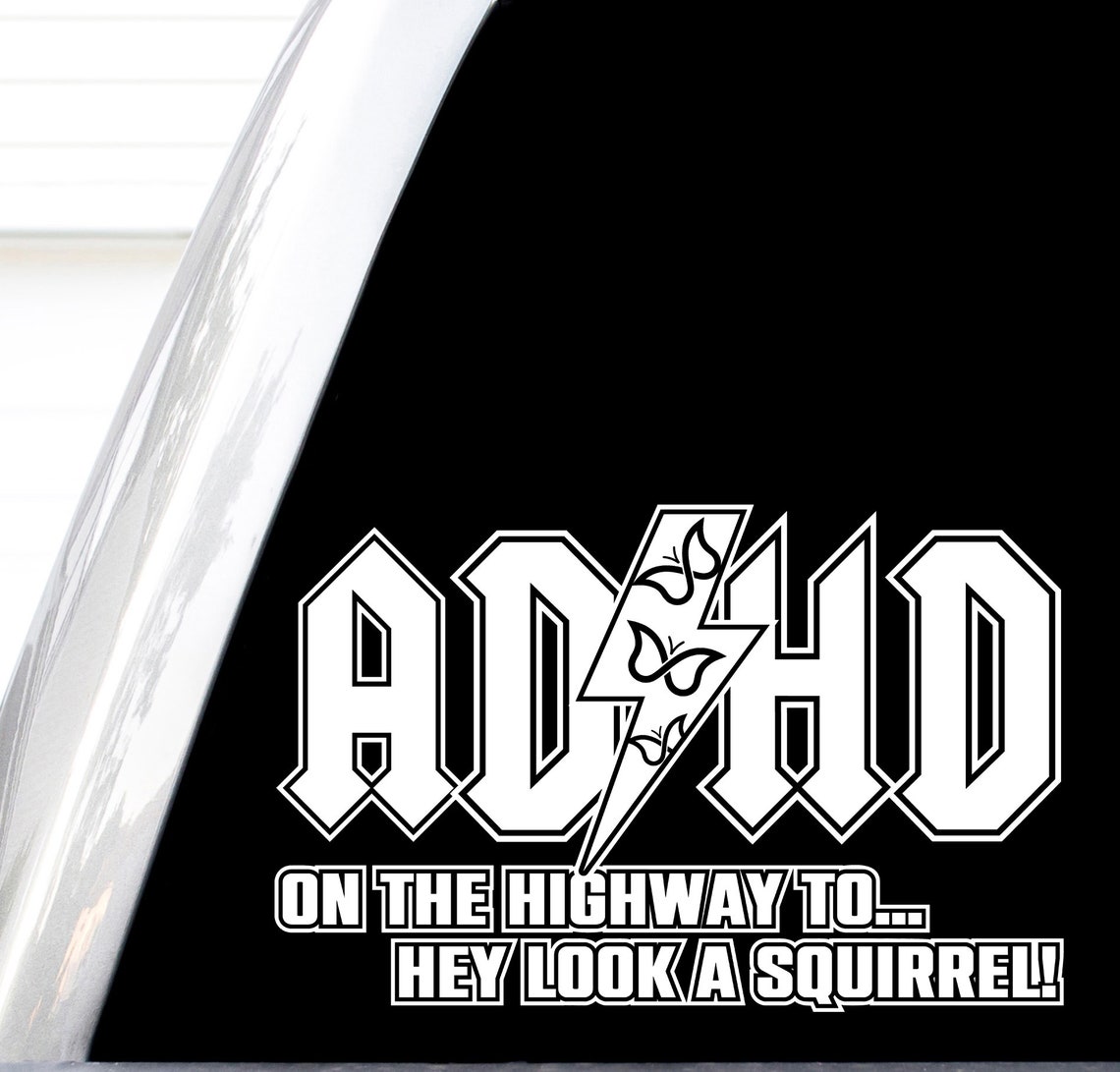 ADHD Decal, Highway to Hey Look A Squirrel Decal, Squirrel Stickers ...