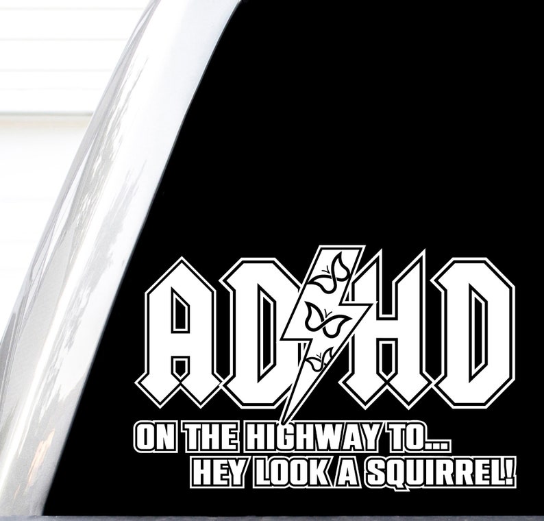 ADHD Decal, Highway to Hey Look A Squirrel Decal, Squirrel Stickers ...