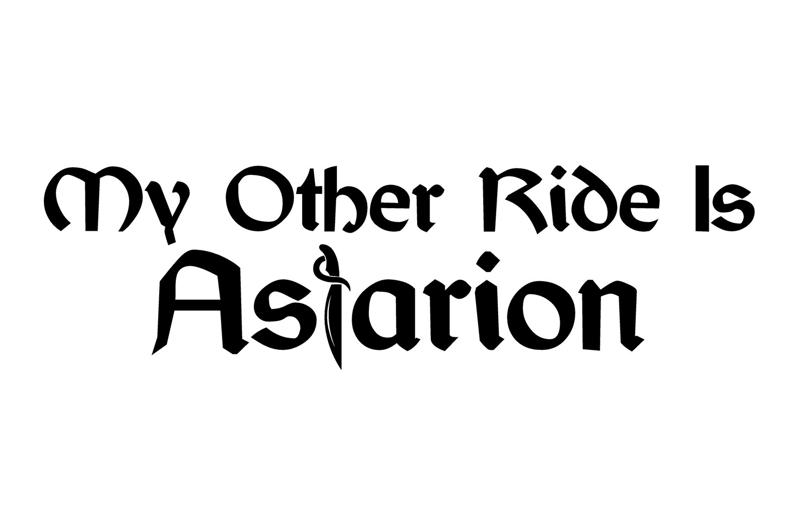 My Other Ride is Astarion Decal, You're Staring at Me Again, Your Stick ...