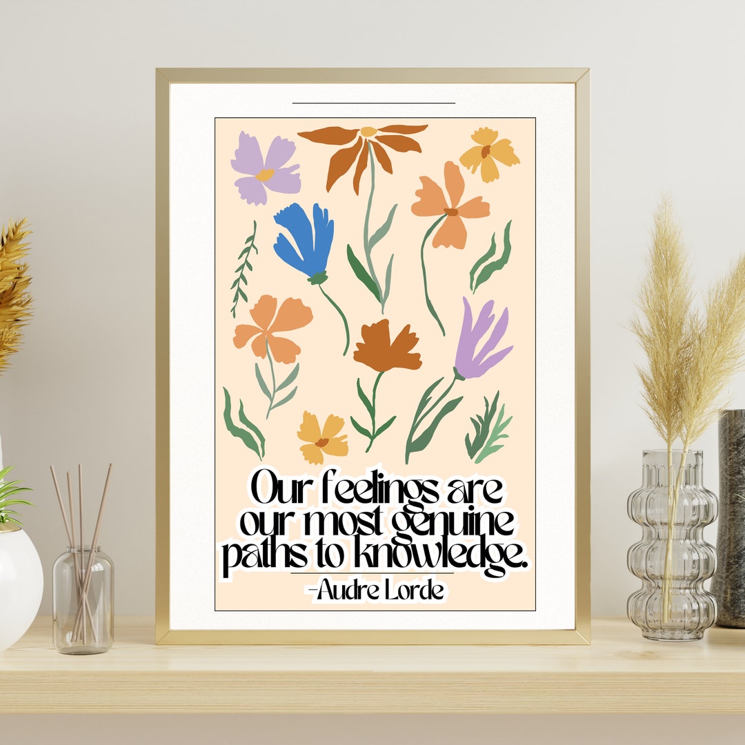 Audre Lorde Our Feelings Are Our Most Genuine Paths, Feminist Poster ...
