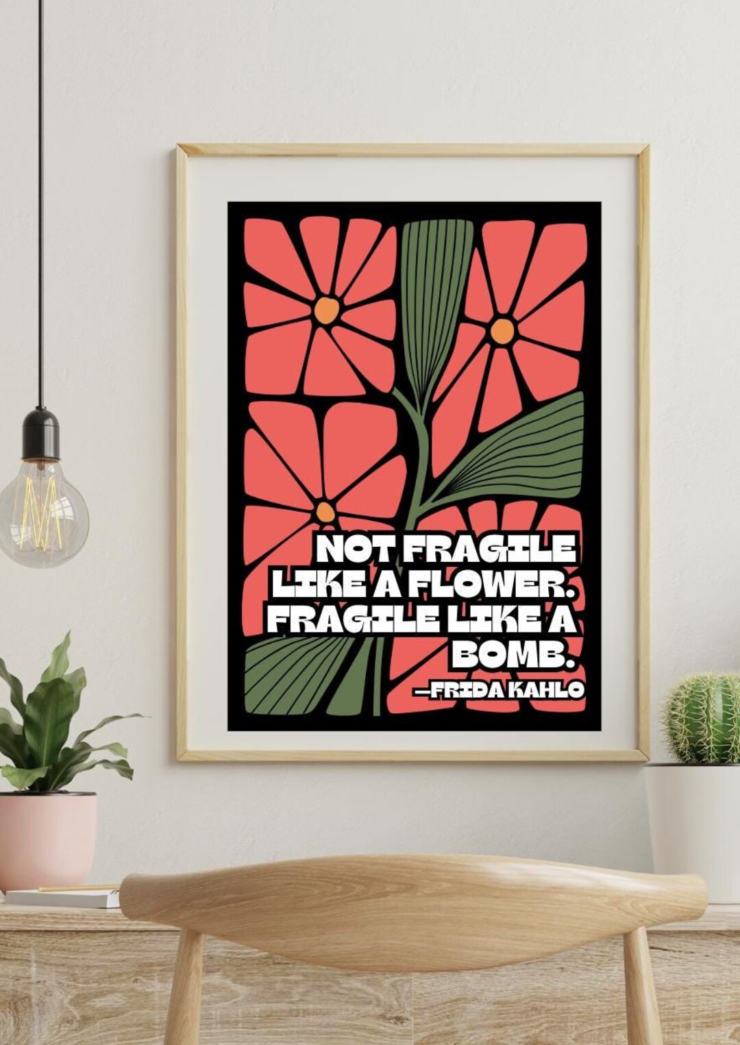 Not Fragile Like a Flower, Fragile Like a Bomb Print, Frida Kahlo Quote ...
