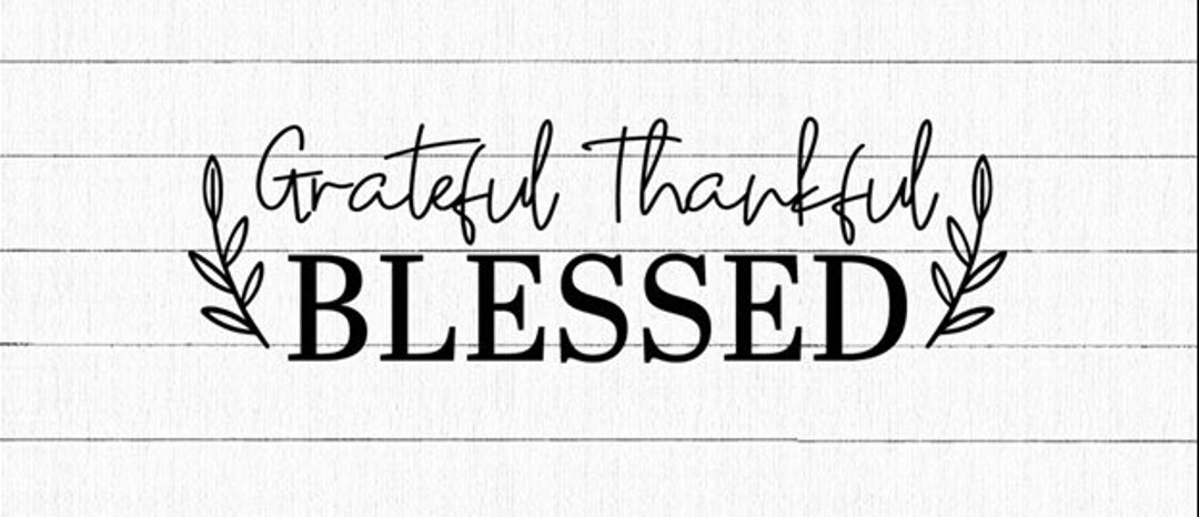 Grateful Thankful Blessed Thanksgiving SVG/ Digital Download - Etsy