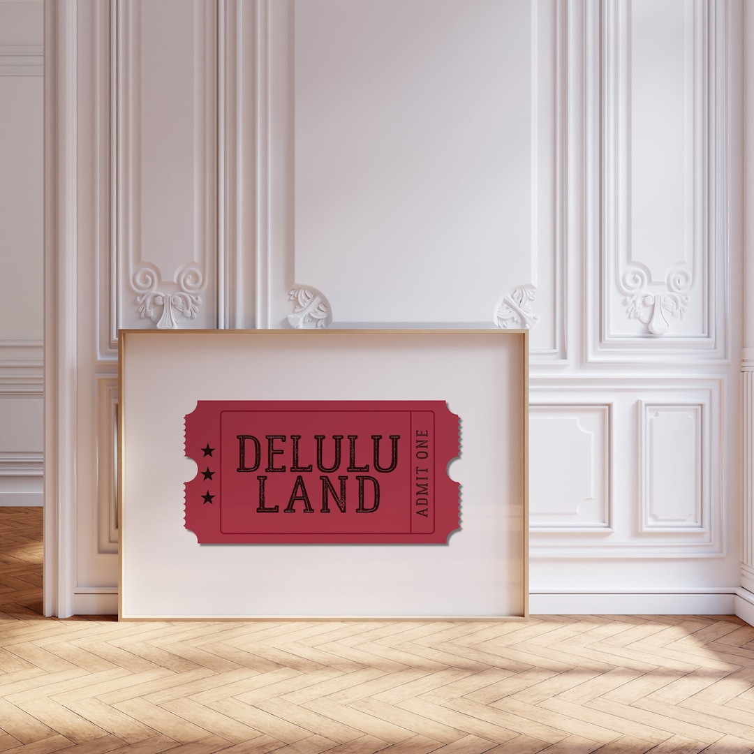 Trendy Ticket Wall Art Print, DELULU LAND, Red Ticket Aesthetic, Trendy ...