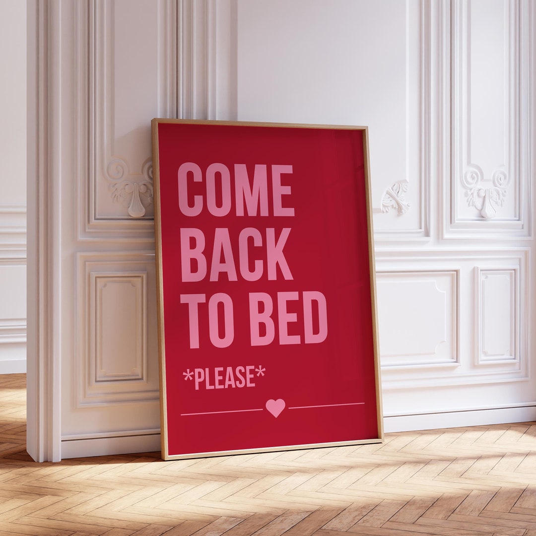 Pink and Red Come Back to Bed, Above Bed Wall Art, Trendy Wall Art ...