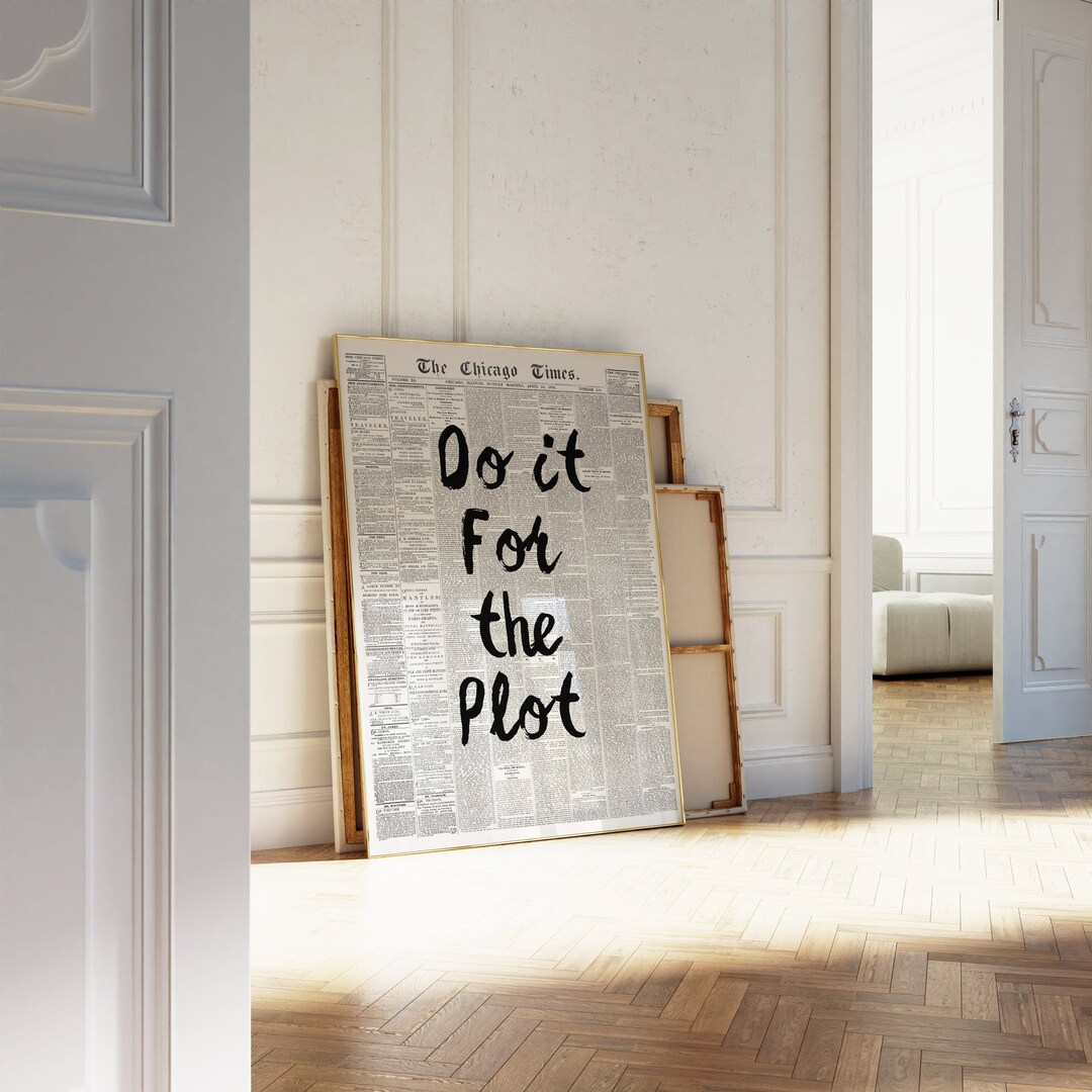 Do It for the Plot Retro Newspaper Print, Trendy Wall Art, Typography ...