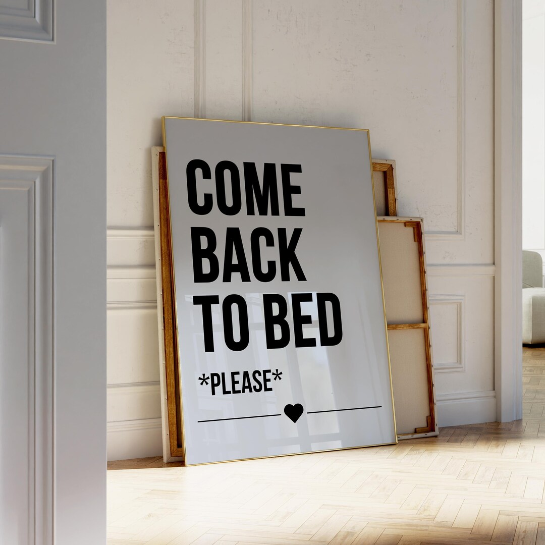 Come Back to Bed, Above Bed Wall Art, Trendy Wall Art, Funky Bedroom ...