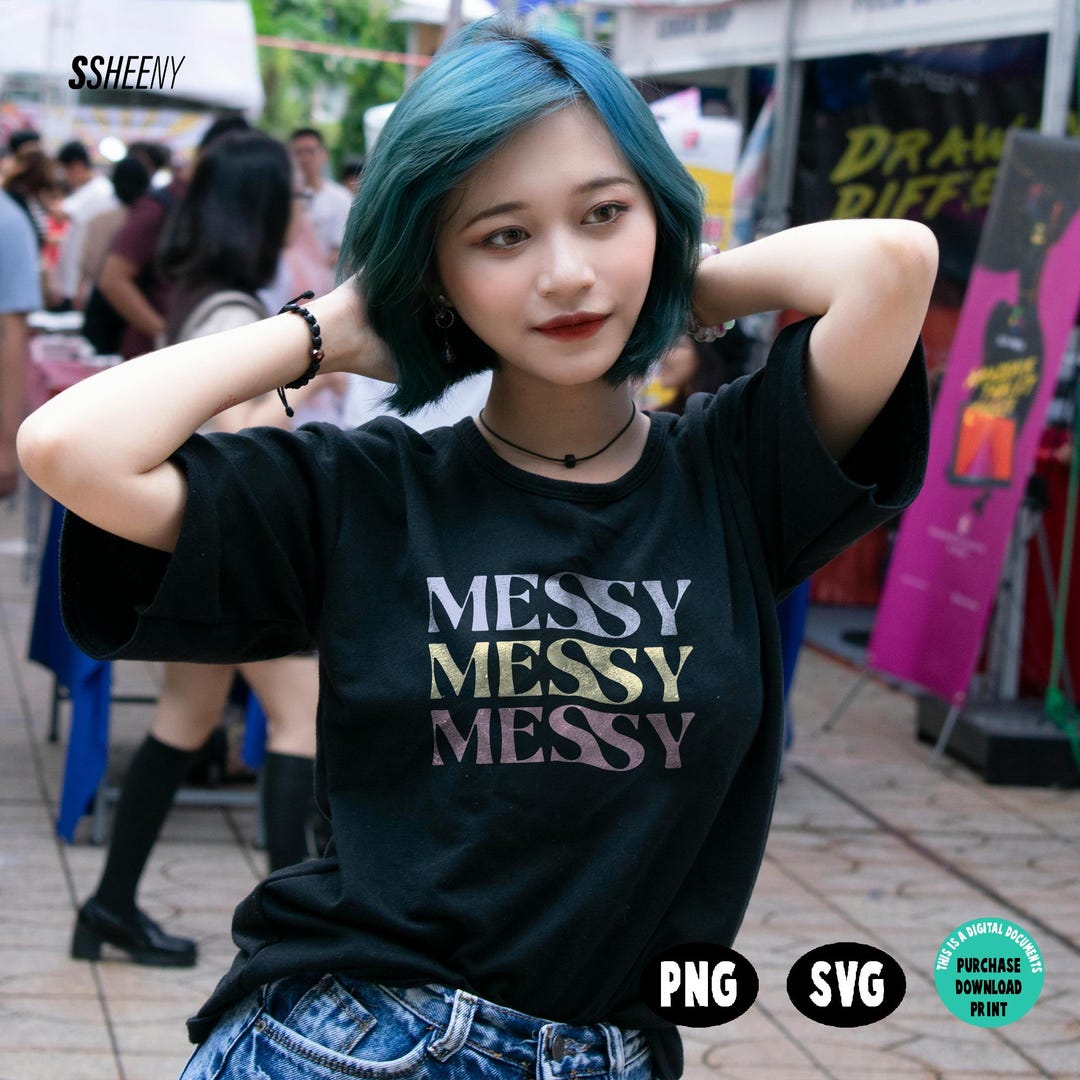 Messy T-shirts, Instant Download Png Svg, Messy Lover - Etsy