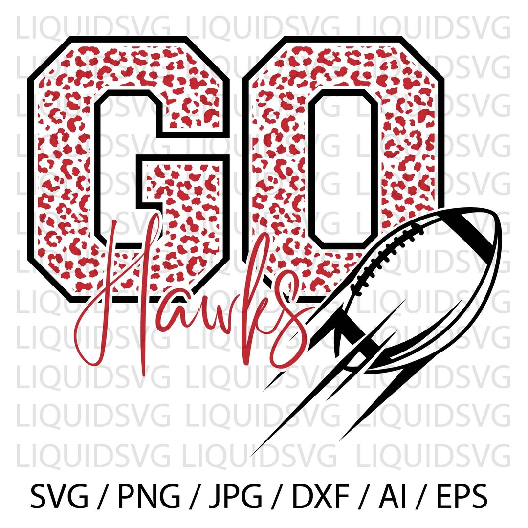 Go Hawks Svg Hawk Svg Hawks Leopard Svg Hawks Football Svg Hawks ...