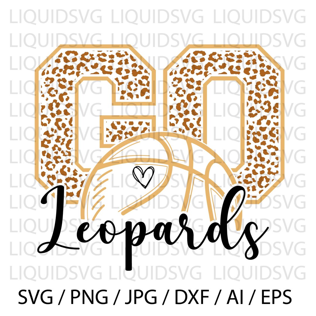 Go Leopards Basketball SVG Leopards Svg Go Leopard Leopards Svg ...
