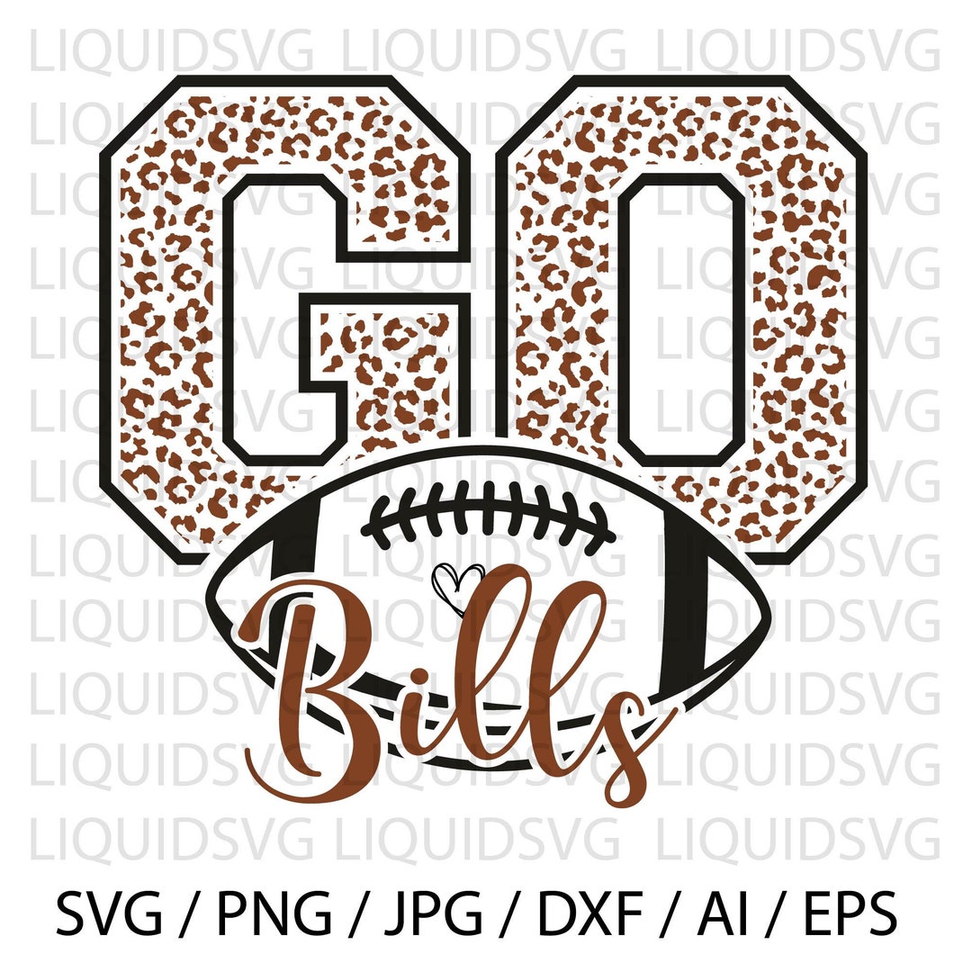 Go Bills Svg Bill Svg Bills Leopard Svg Bills Football Svg Bills ...