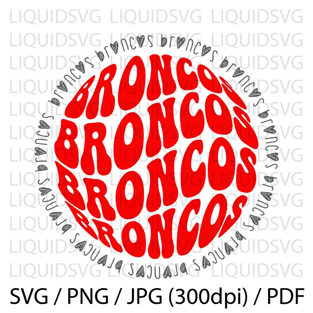 Broncos SVG Bronco Svg Broncos PNG Stacked Broncos Svg Broncos Cheer ...