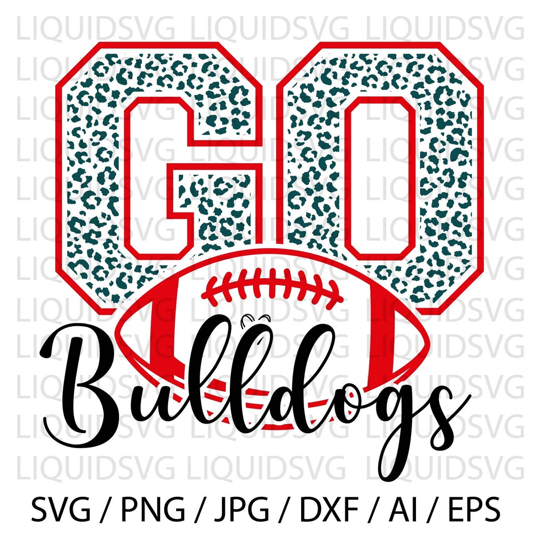 Go Bulldogs Football SVG Bulldogs Svg Go Leopard Bulldogs Svg Bulldogs ...