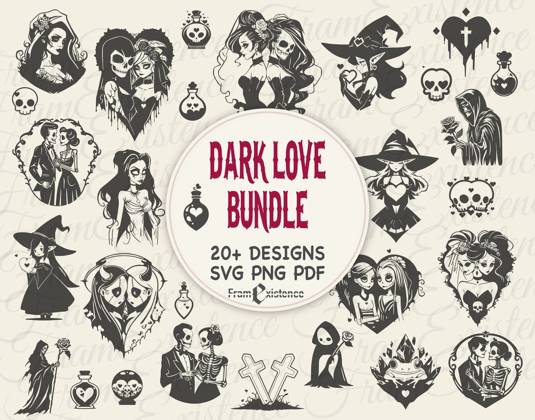 Dark Love Svg Bundle, Wedding Svg, Valentines Svg, Love Svg, Spooky ...