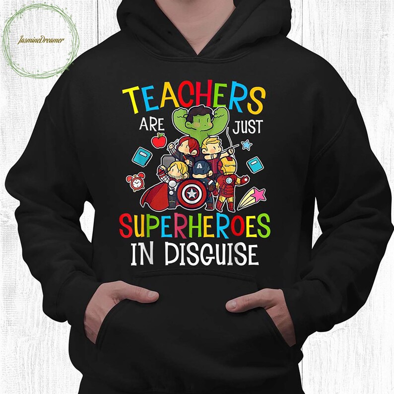 Teachers Are Just Superheroes in Disguise T-shirt, Teacher Shirt, Back ...