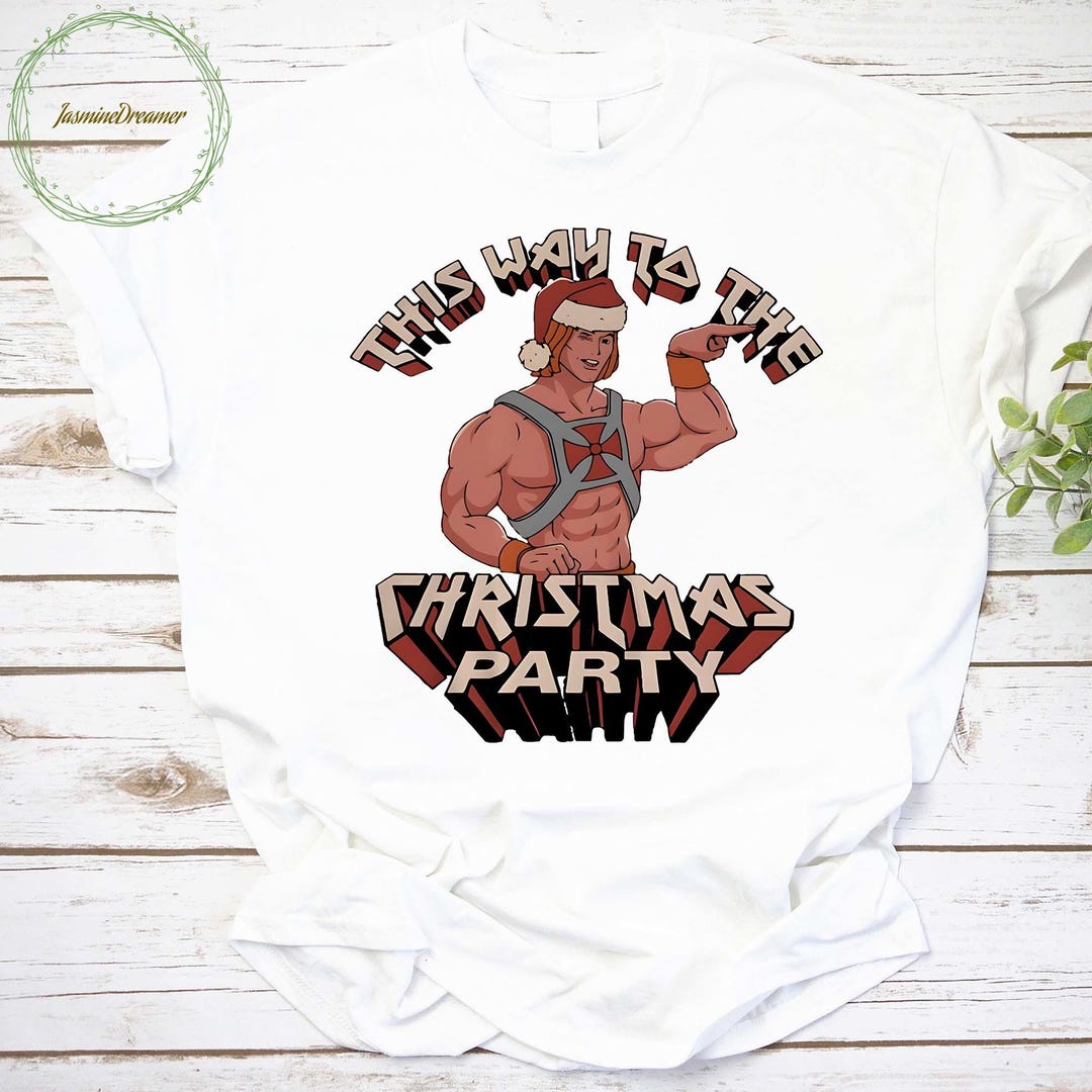 This Way to the Christmas Party T-shirt, He Man Christmas Party Shirt ...