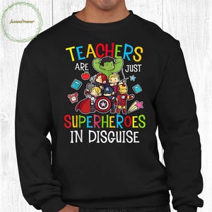 Teachers Are Just Superheroes in Disguise T-shirt, Teacher Shirt, Back ...