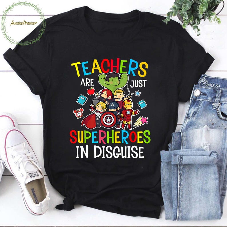 Teachers Are Just Superheroes in Disguise T-shirt, Teacher Shirt, Back ...