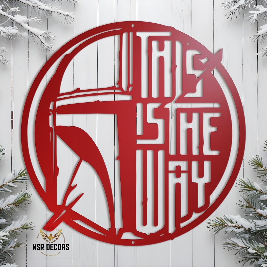 This is the Way Metal Sign, Mandalorian-inspired Décor, Sci-fi Quote ...